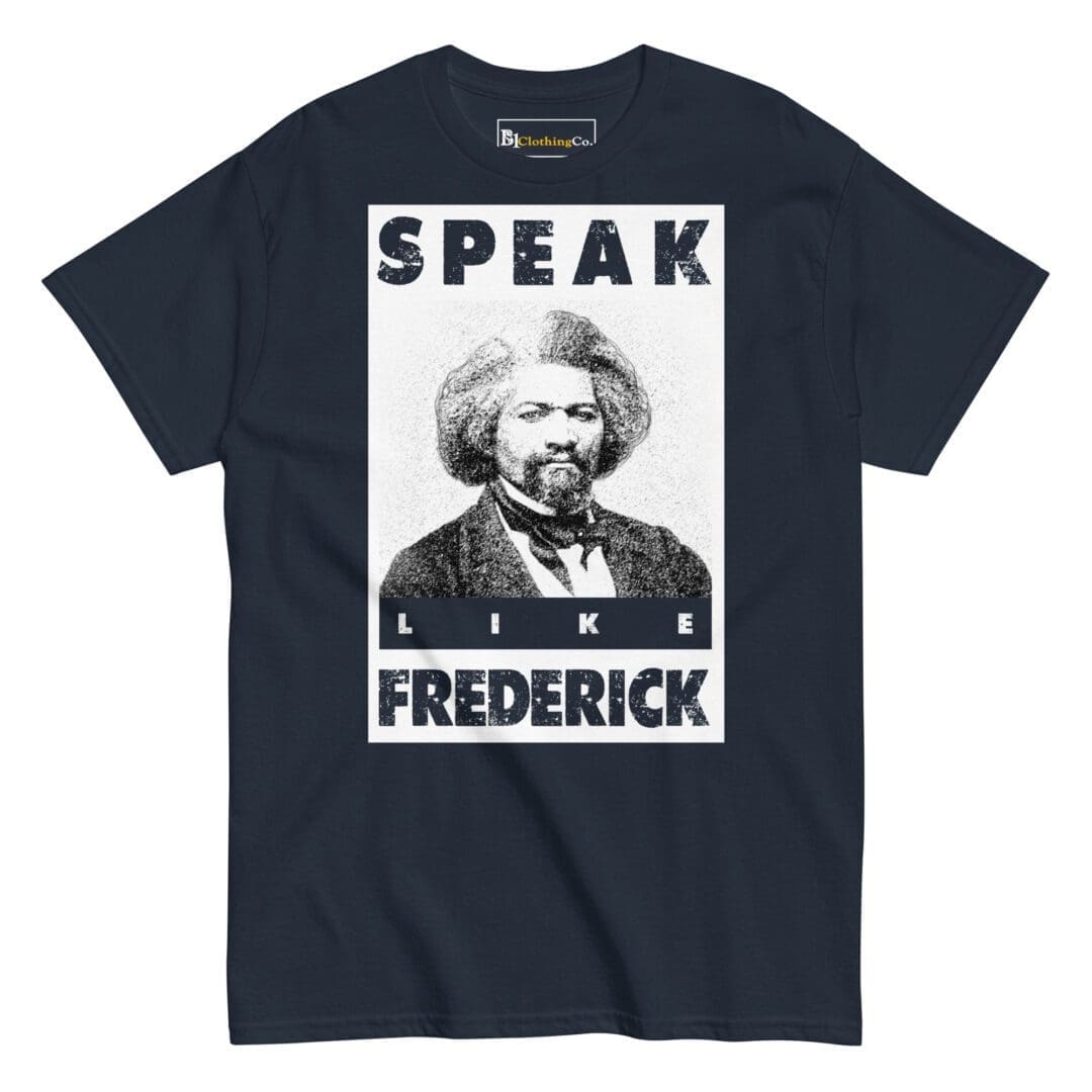 Frederick Douglass T shirt - Honor Black History & Culture